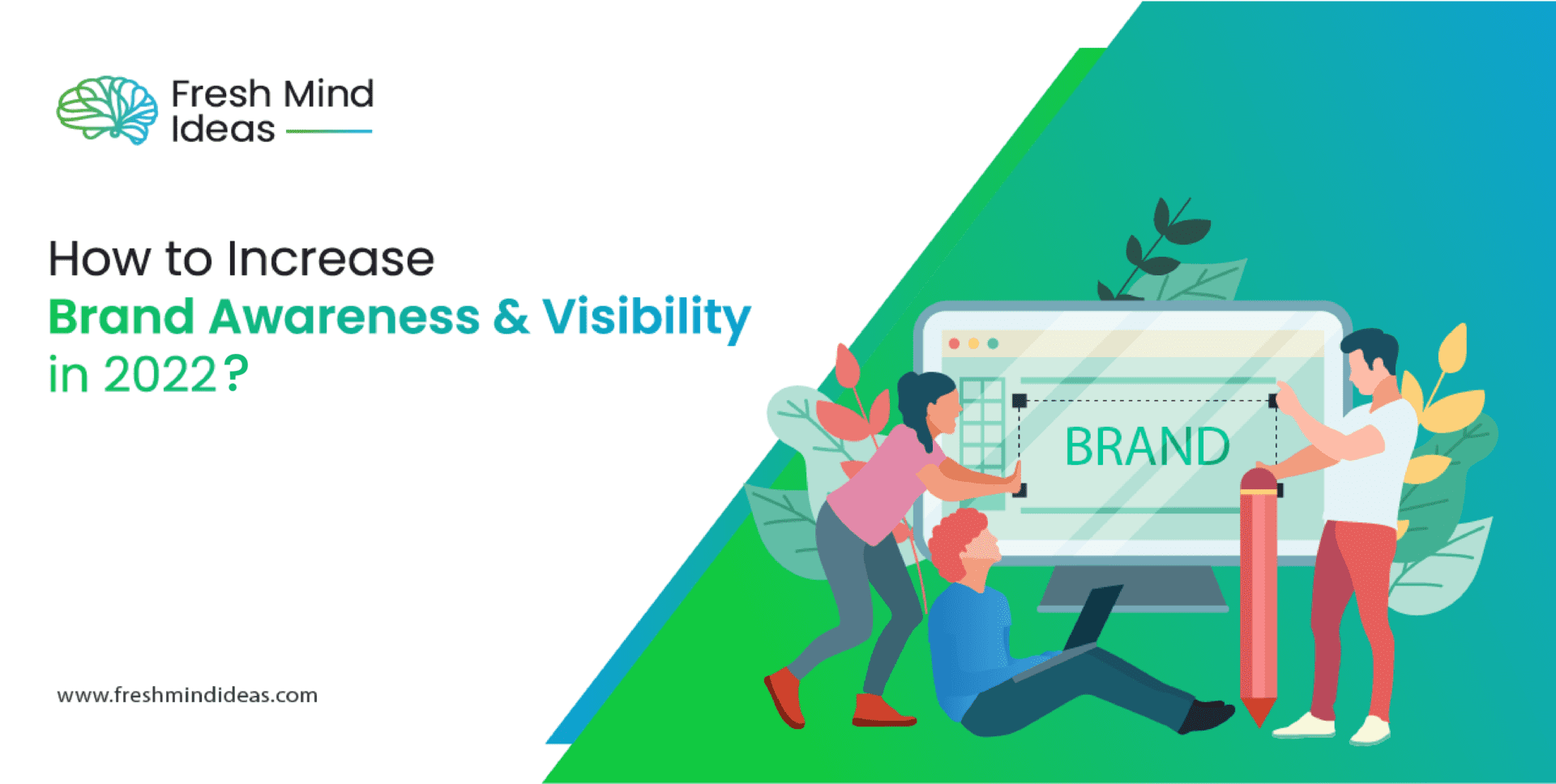 How to Increase Brand Awareness and Visibility in 2022? - Fresh Mind ...